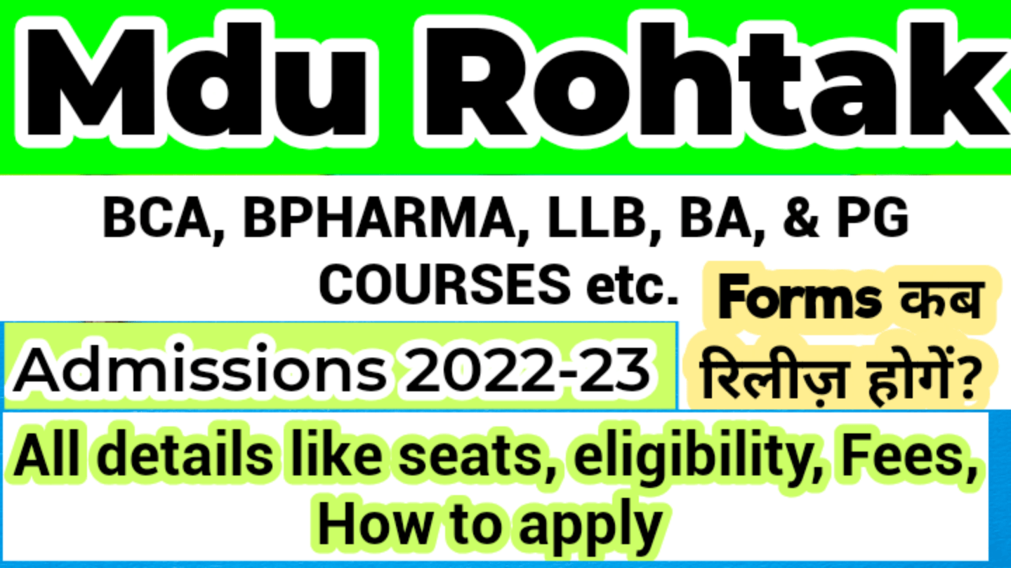 MDU ROHTAK ADMISSIONS 2022-23 ALL DETAILS | B PHARMACY BA LLB, LLM, ETC. | ALL DETAILS LIKE ...